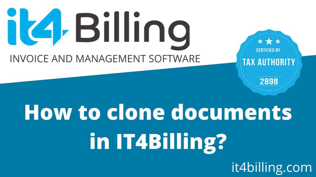 How to clone documents in IT4Billing? - IT4Billing